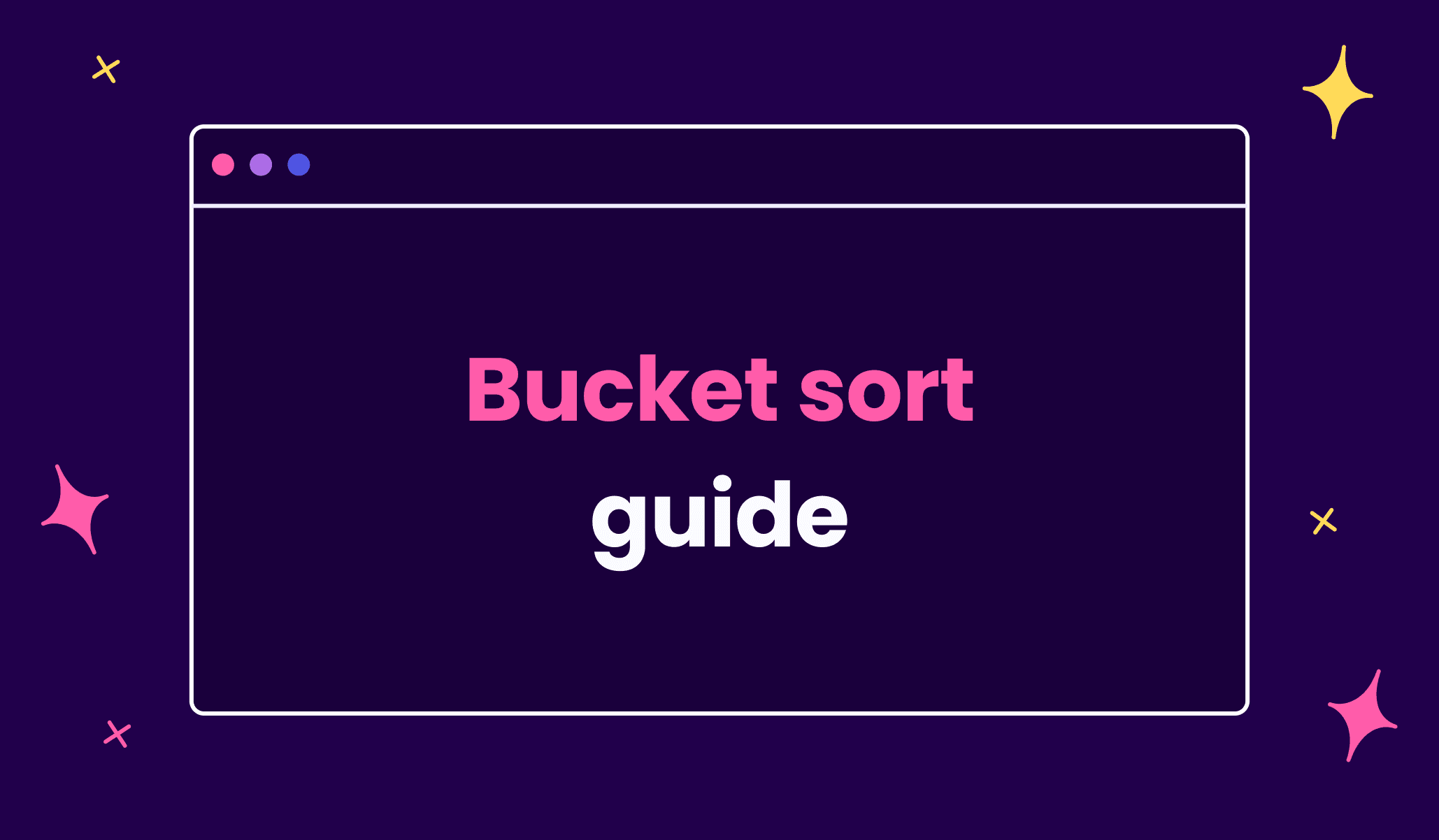 Bucket sort: A practical guide